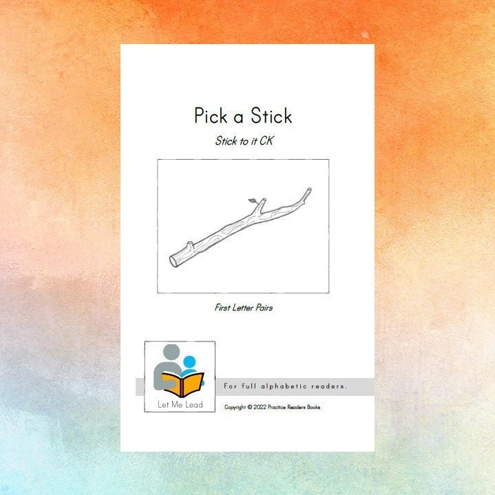 Pick a Stick: Stick to it CK – Practice Readers Books