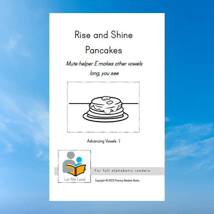 Rise and Shine Pancakes: Mute helper E makes other vowels long, you se ...