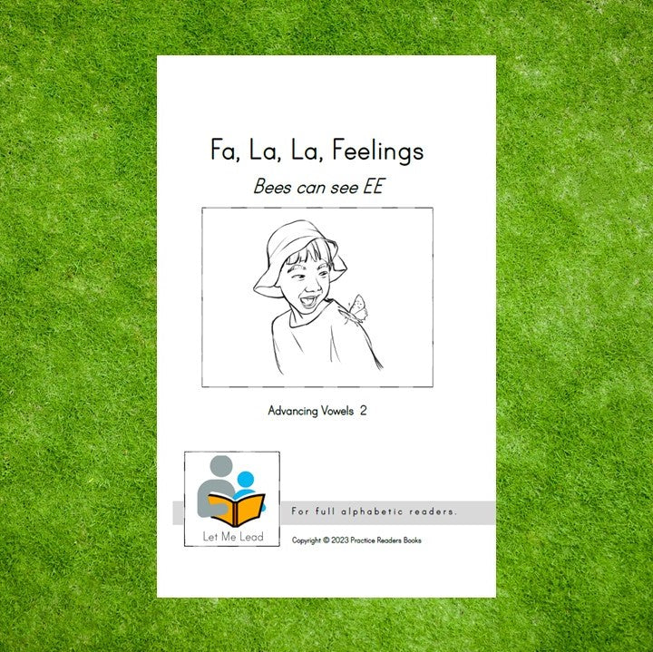 Fa, La, La, Feelings: Bees can see EE – Practice Readers Books